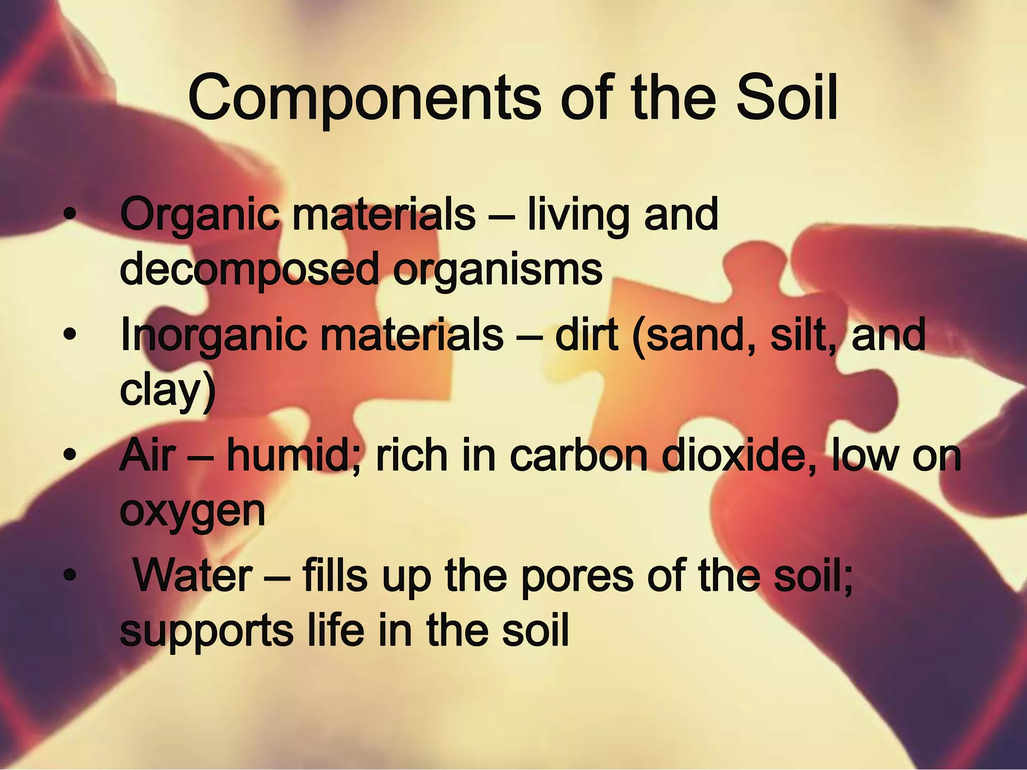 Components, Physical Properties, Types, and Layers of Soil | PPSX