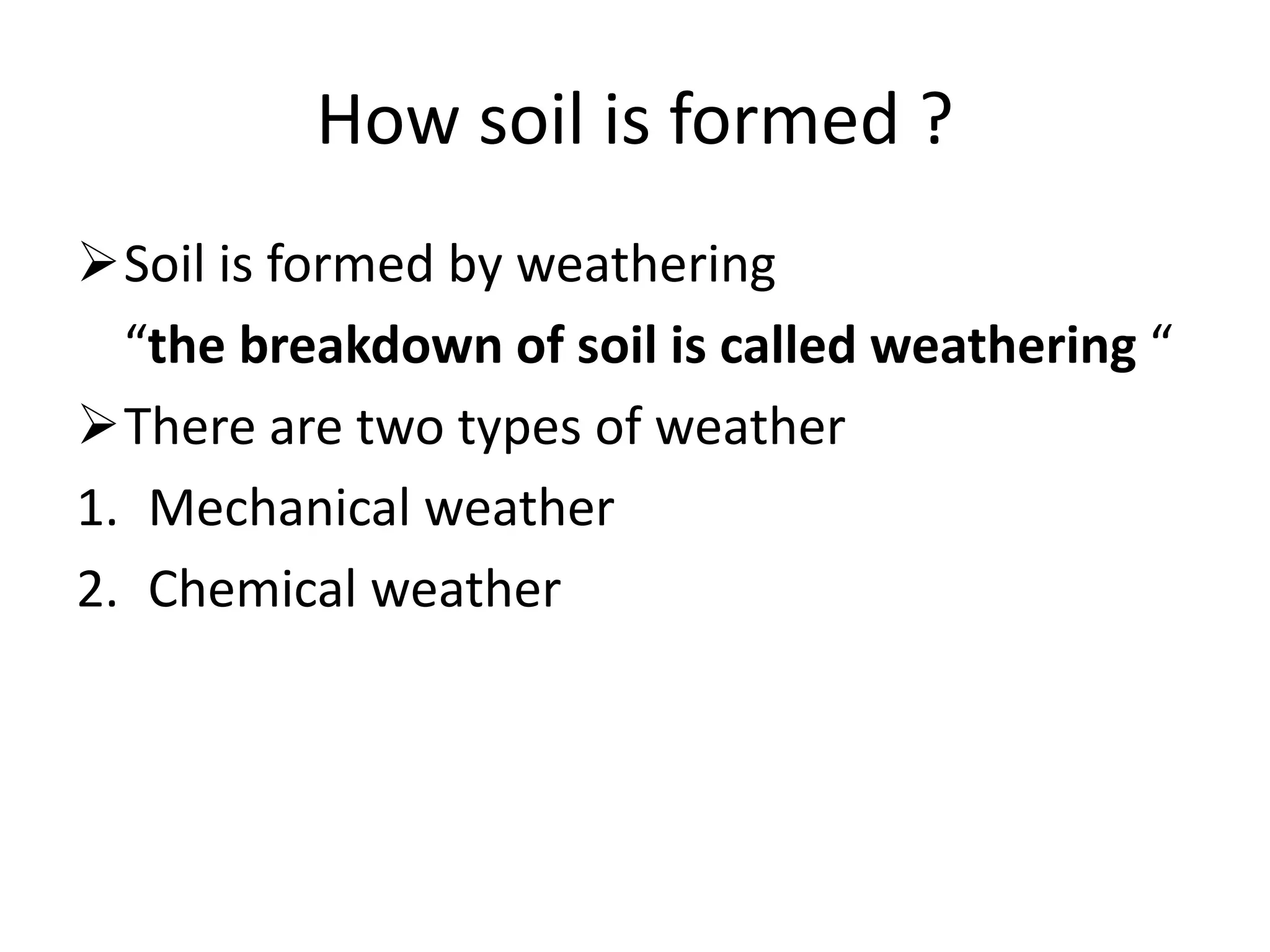 Soil formation by weathering by Tasssanam Naz | PPTX