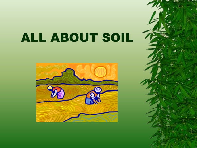 Soil and its characteristics, properties | PPT