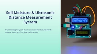 Soil-Moisture-and-Distance-System-presentation_group4.pptx
