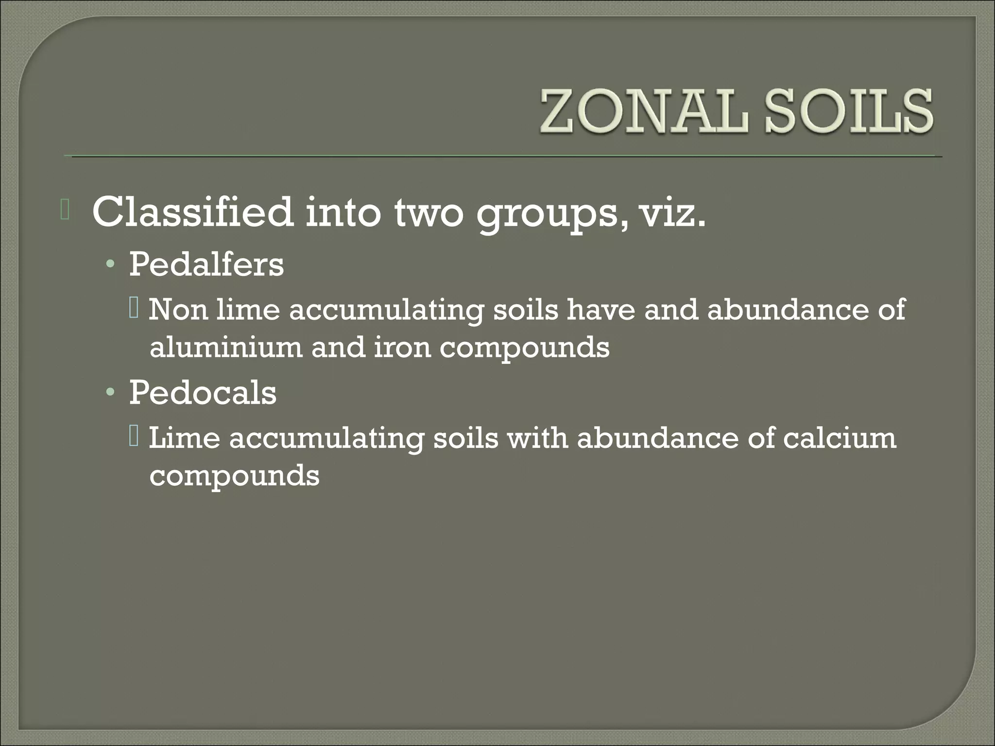 Soil types-1, zonal soil , azonal soil | PPT