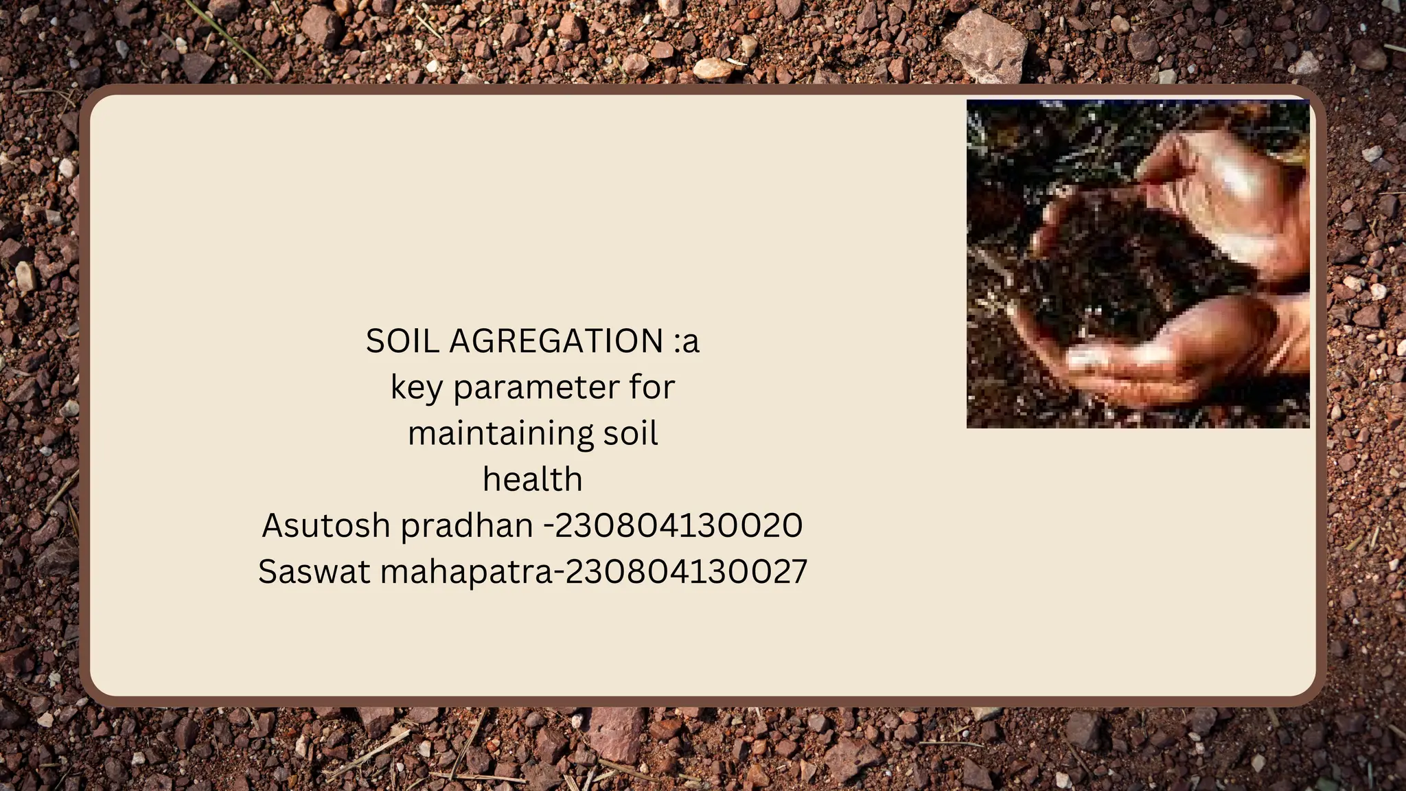Soil aggregation a key parameter for maintaining soil health Asutosh ...