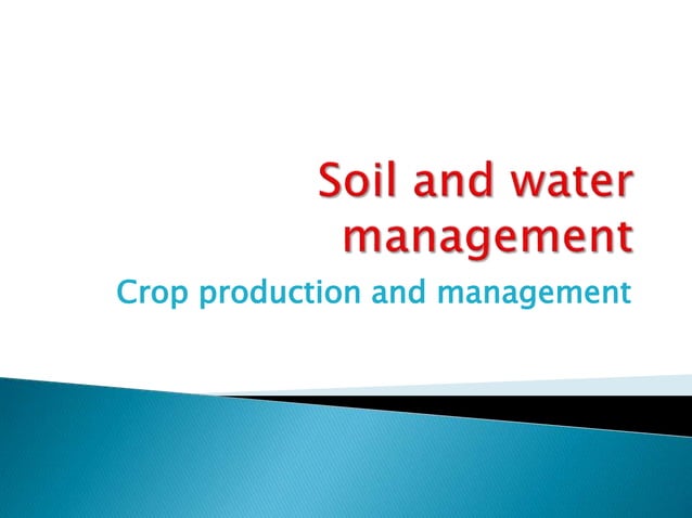 Soil and water management | PPTX | Agriculture | Industries