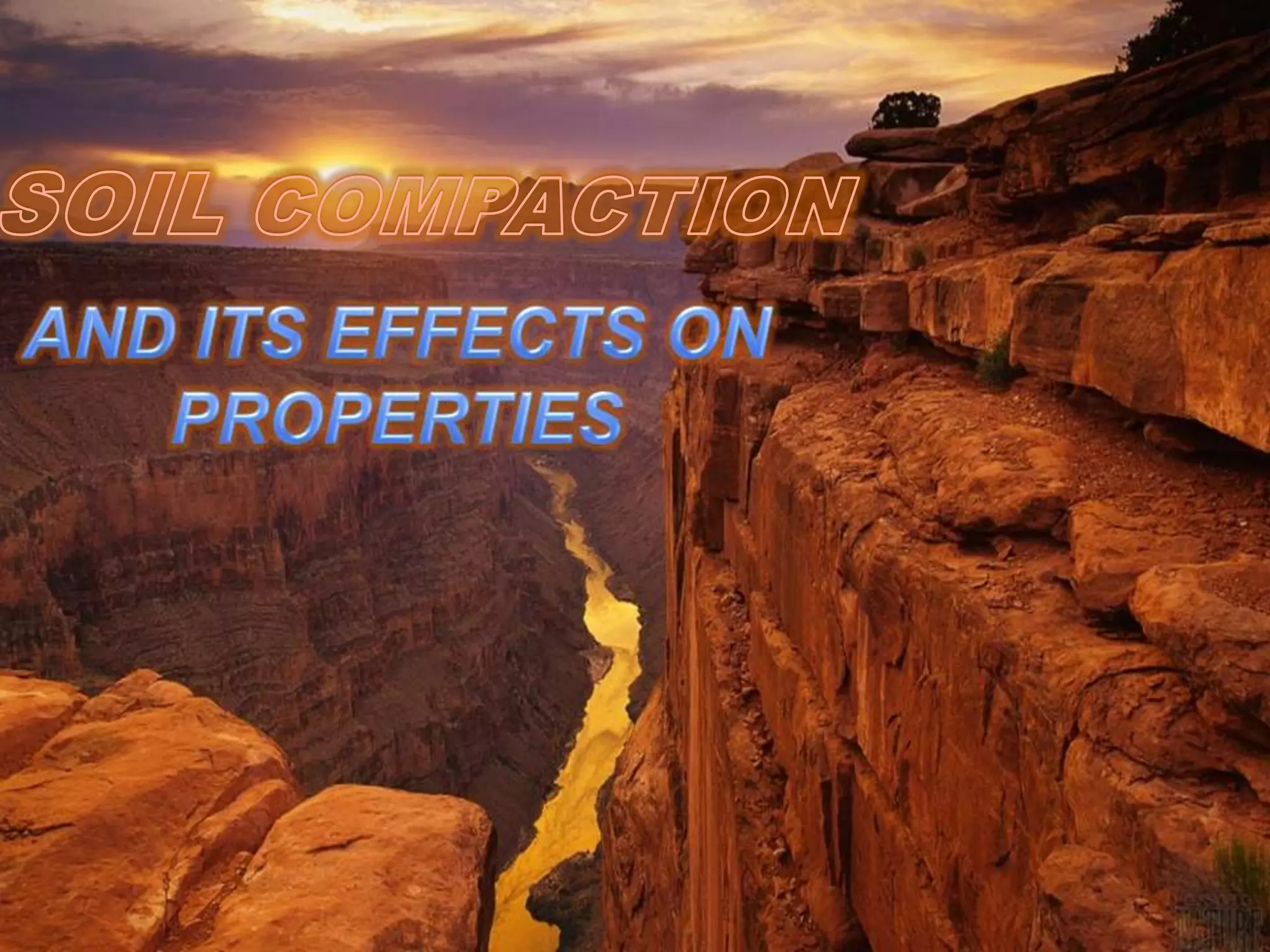 Soil compaction and effects on soil properties | PPTX