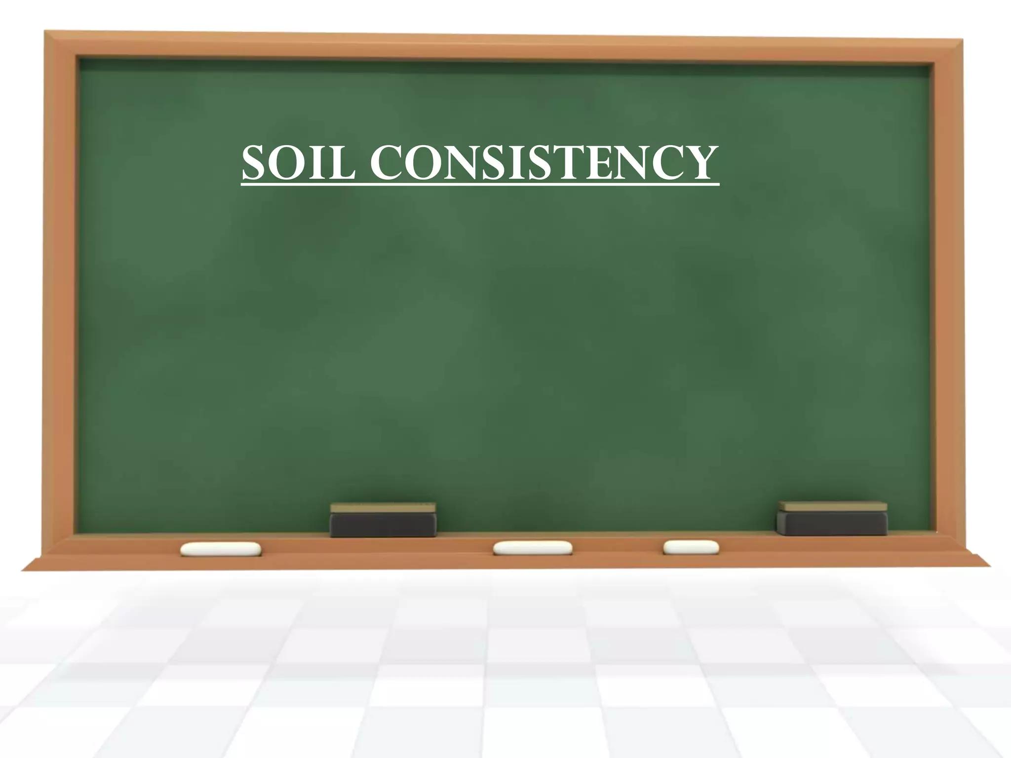 Soil consistency | PPTX