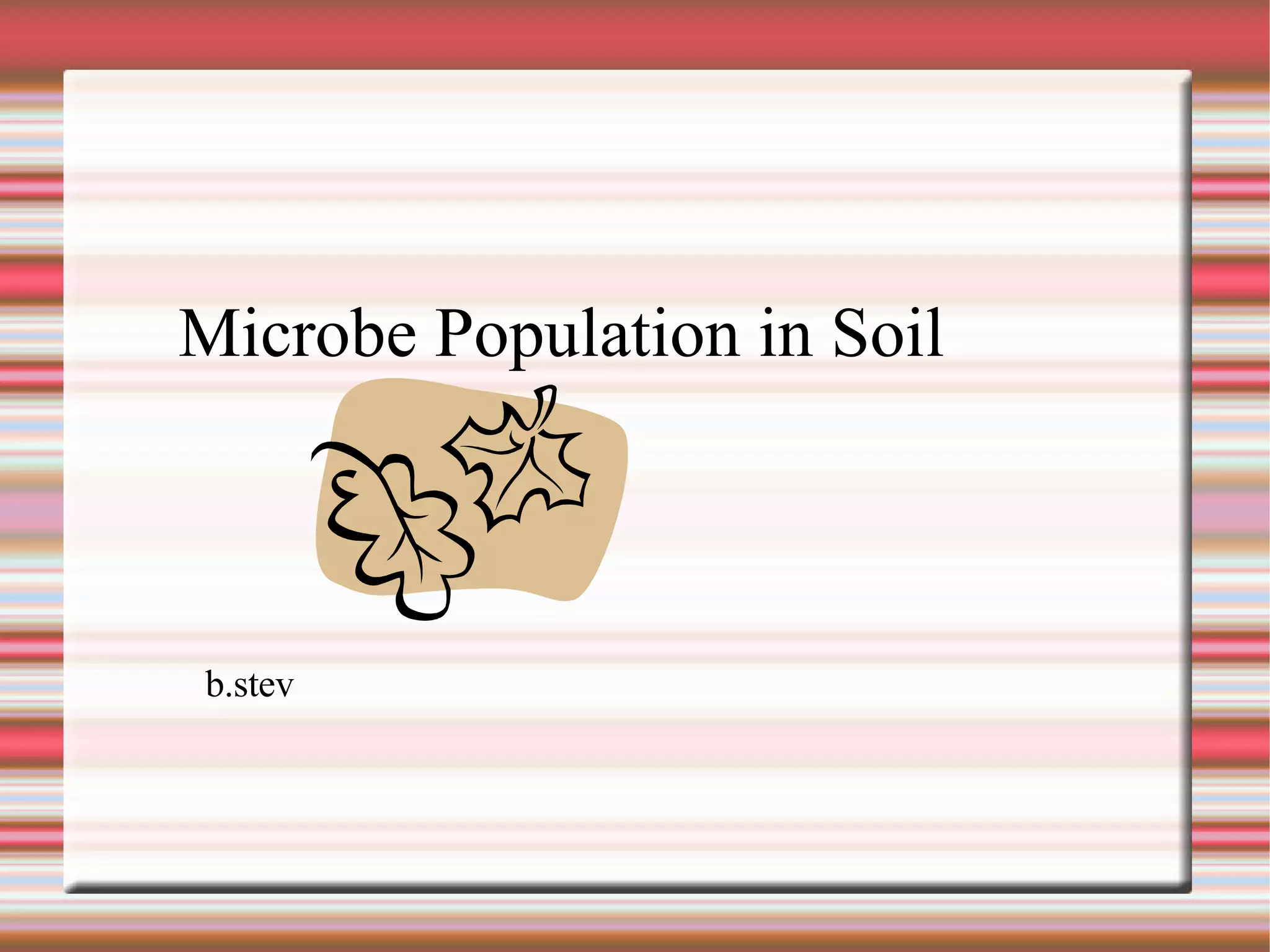 Microbe Population in Soil | PPT