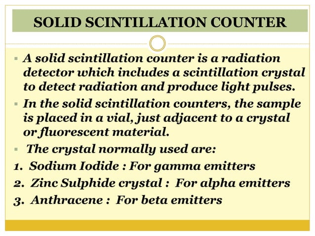 SOILD SCINTILLATION COUNTER PPT.pptx | Chemistry | Science