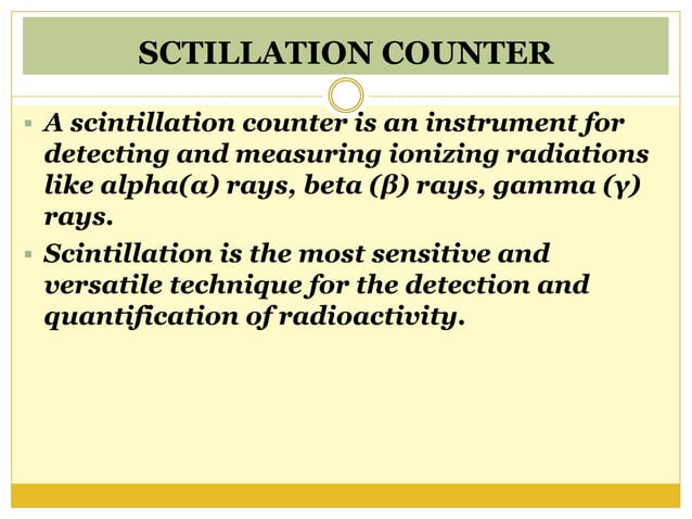 SOILD SCINTILLATION COUNTER PPT.pptx | Chemistry | Science