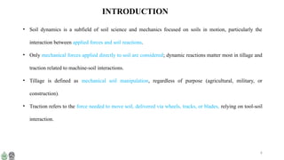 Soil Dynamics, soil forces and traction pptx | PPTX