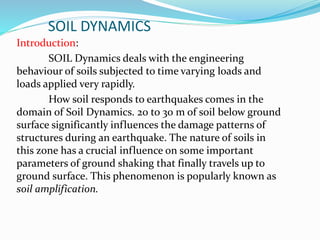 Soil dynamics introduction | PPTX