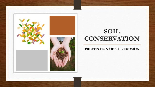 SOIL EROSION AND CONSERVATION Copy.pptx