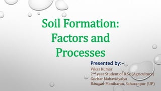 Soil Formation Factors And Processes Pptx