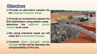 Soil improvement technique by plastic waste | PPTX