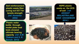 Soil improvement technique by plastic waste | PPTX