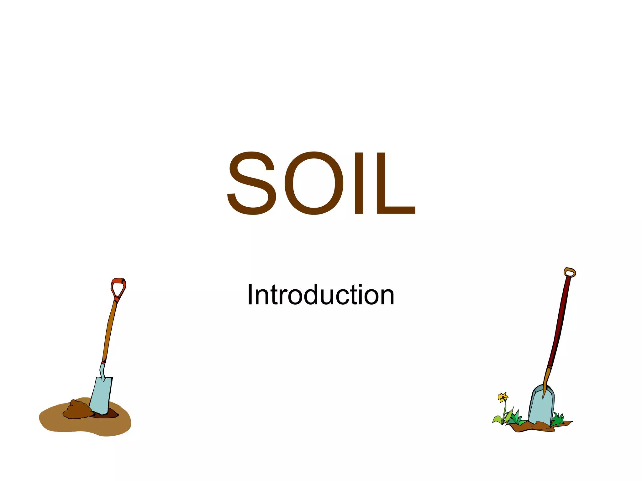 Soil intro (2016 revision) ppt | PPT | Agriculture | Industries