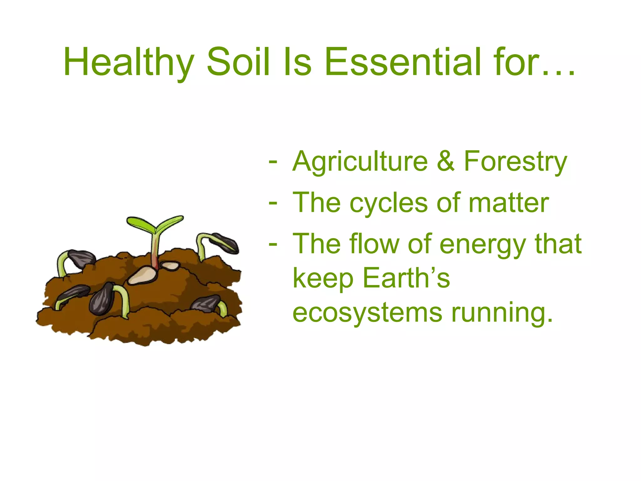 Soil intro (2016 revision) ppt | PPT | Agriculture | Industries