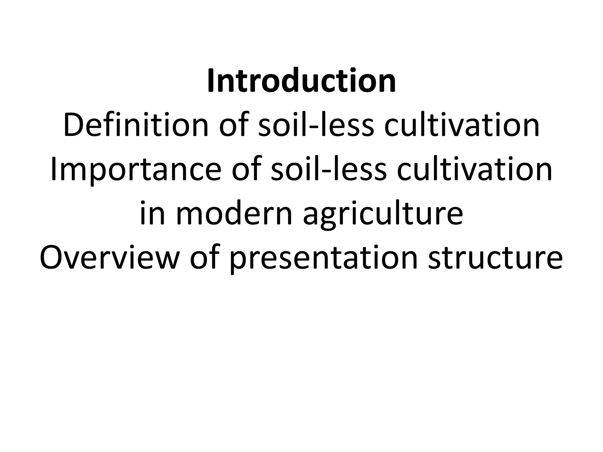 Modern concept of farming: Soil Less cultivation.pptx