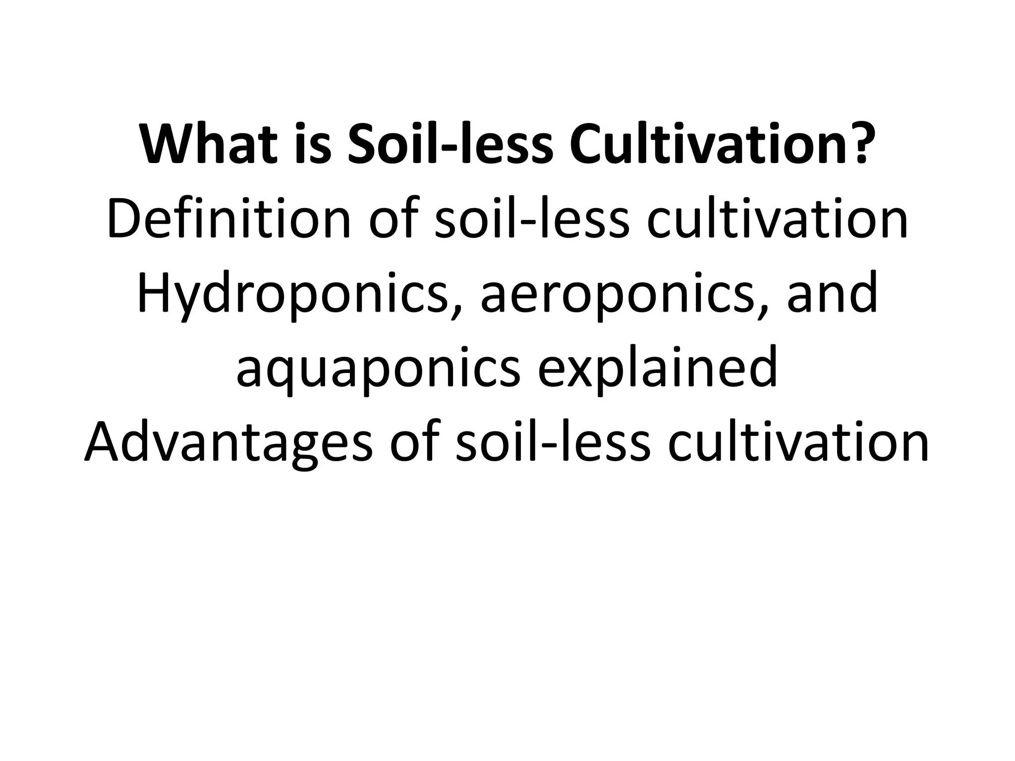 Modern concept of farming: Soil Less cultivation.pptx
