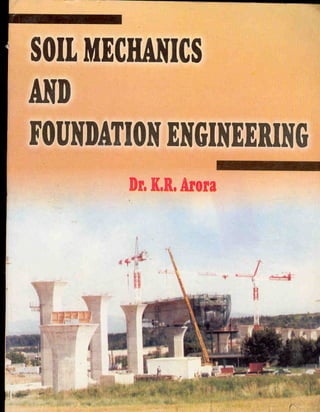 Soil mechanics and foundation engineering textbook by ARORA | PDF