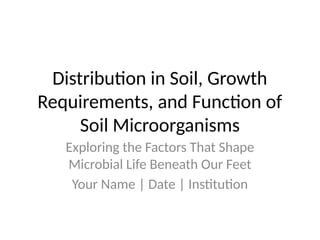 Soil microorganisms- presentation about how microbes | PPTX