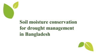 soil moisture conservation for drought management.pptx