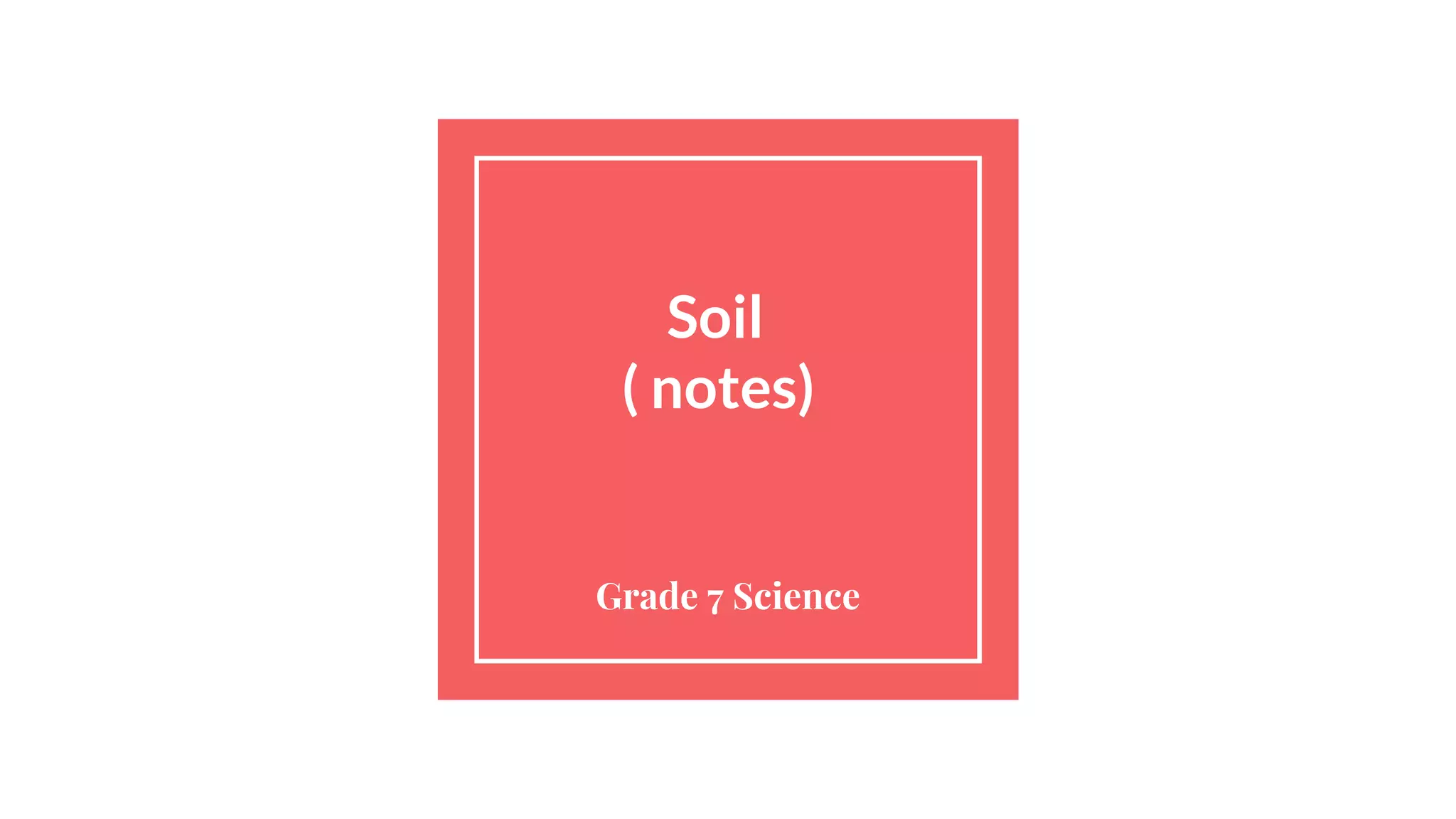 Soil ( notes) | PPT