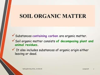 Soil organic matter and Humic substances | PPTX