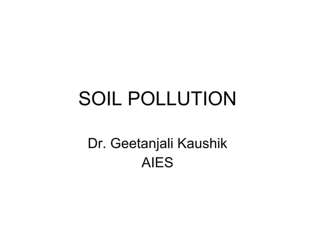 Soil pollution | PPT | Agriculture | Industries