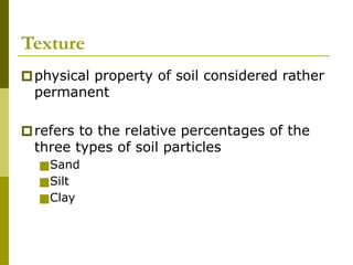 Soil Properties and The Texture Triangle | PPTX