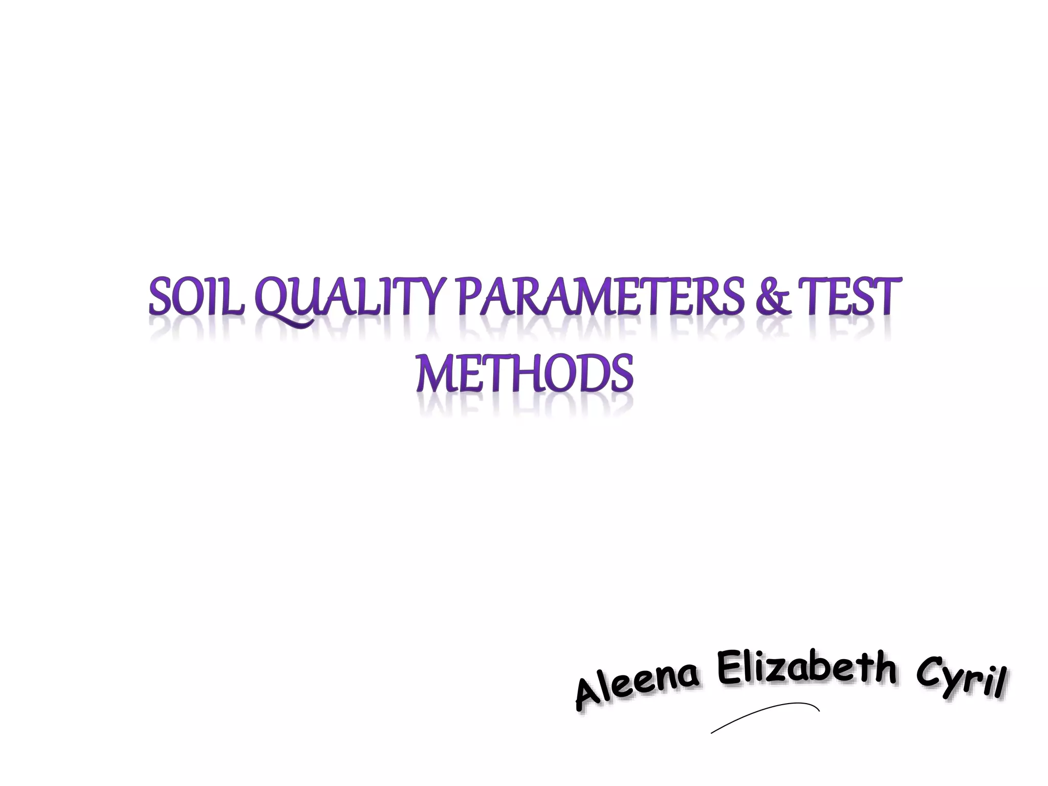 Soil quality parameters | PPTX