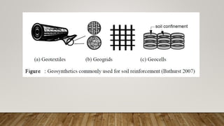 Soil reinforcement and advances with geosynthetics | PPTX
