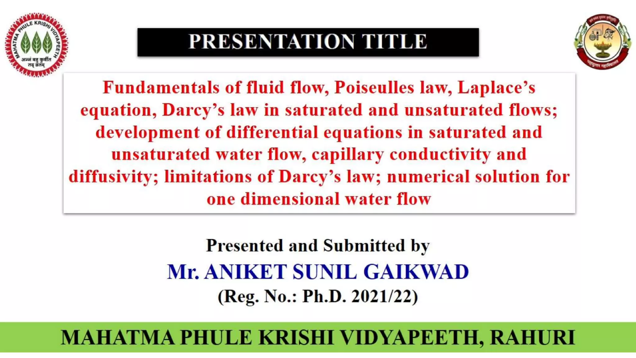 Fundamentals of Fluid flow, Poiseulles law, Laplace’s equation, Darcy’s ...