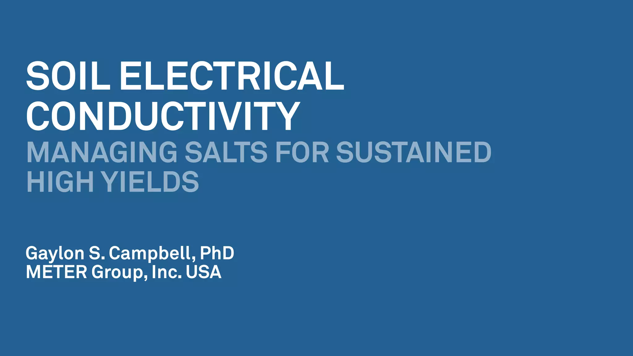 Soil Electrical Conductivity: Managing Salts for Sustained High Yields ...