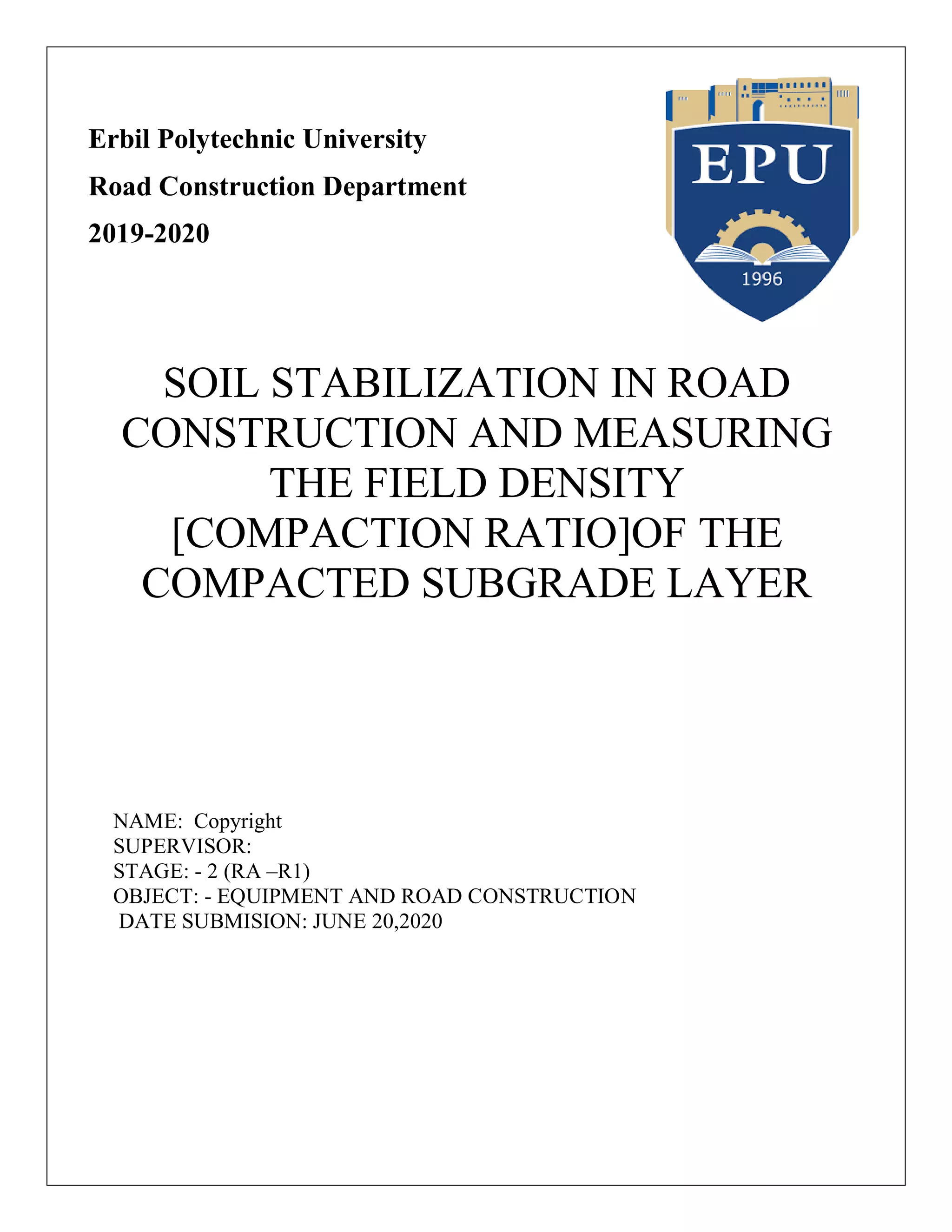 SOIL STABILIZATION IN ROAD CONSTRUCTION AND MEASURING THE FIELD DENSITY ...