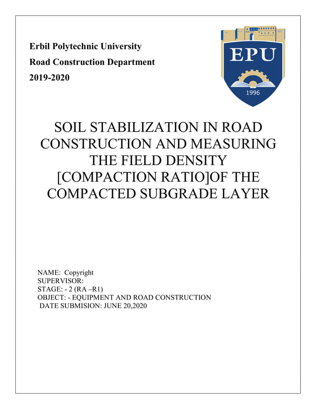 SOIL STABILIZATION IN ROAD CONSTRUCTION AND MEASURING THE FIELD DENSITY ...