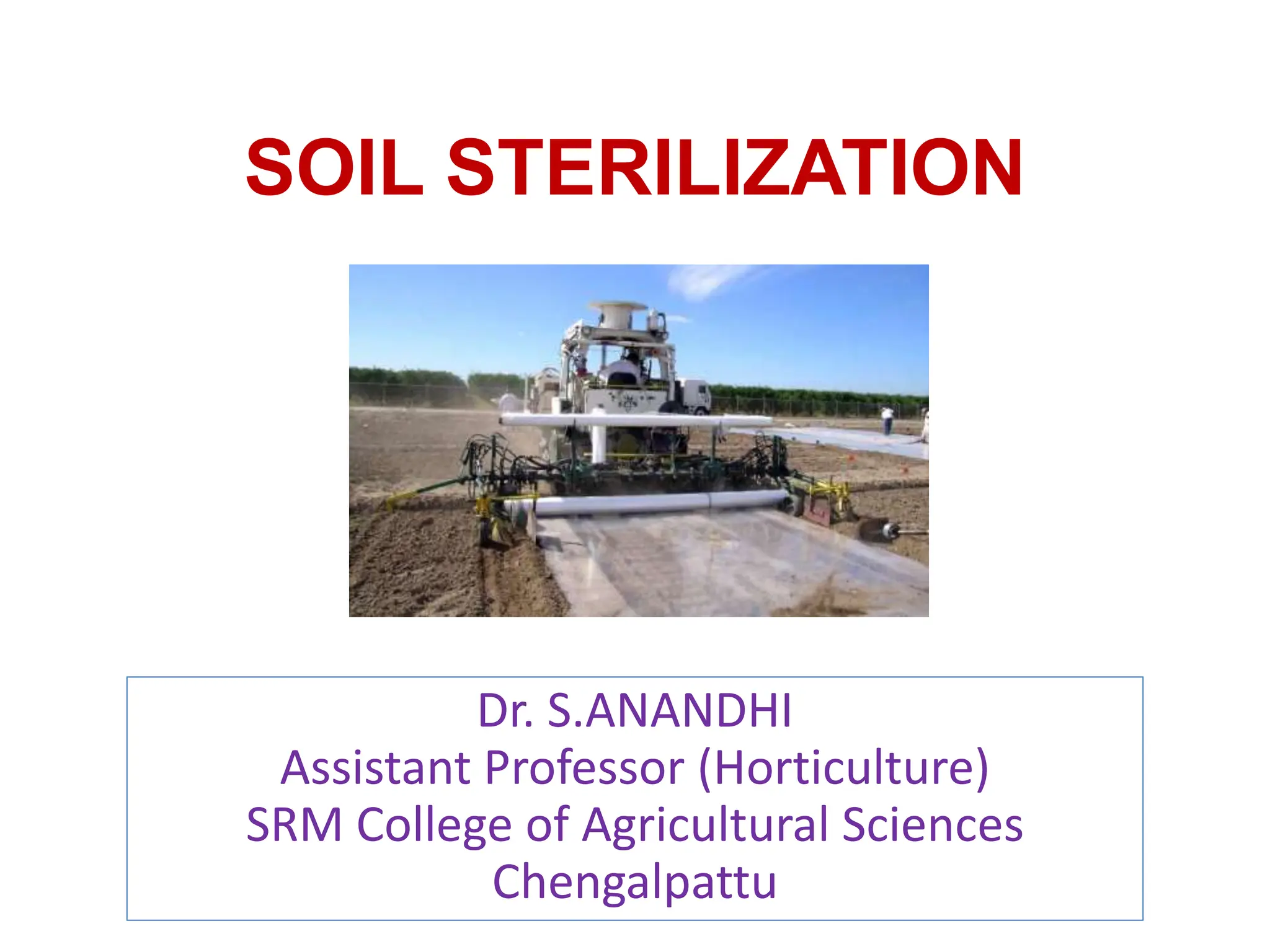 Soil Sterilization and its types | PPTX