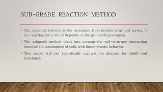 Applicatio of Soil Structure Interaction in the analysis of flexible retaining wall | PPT