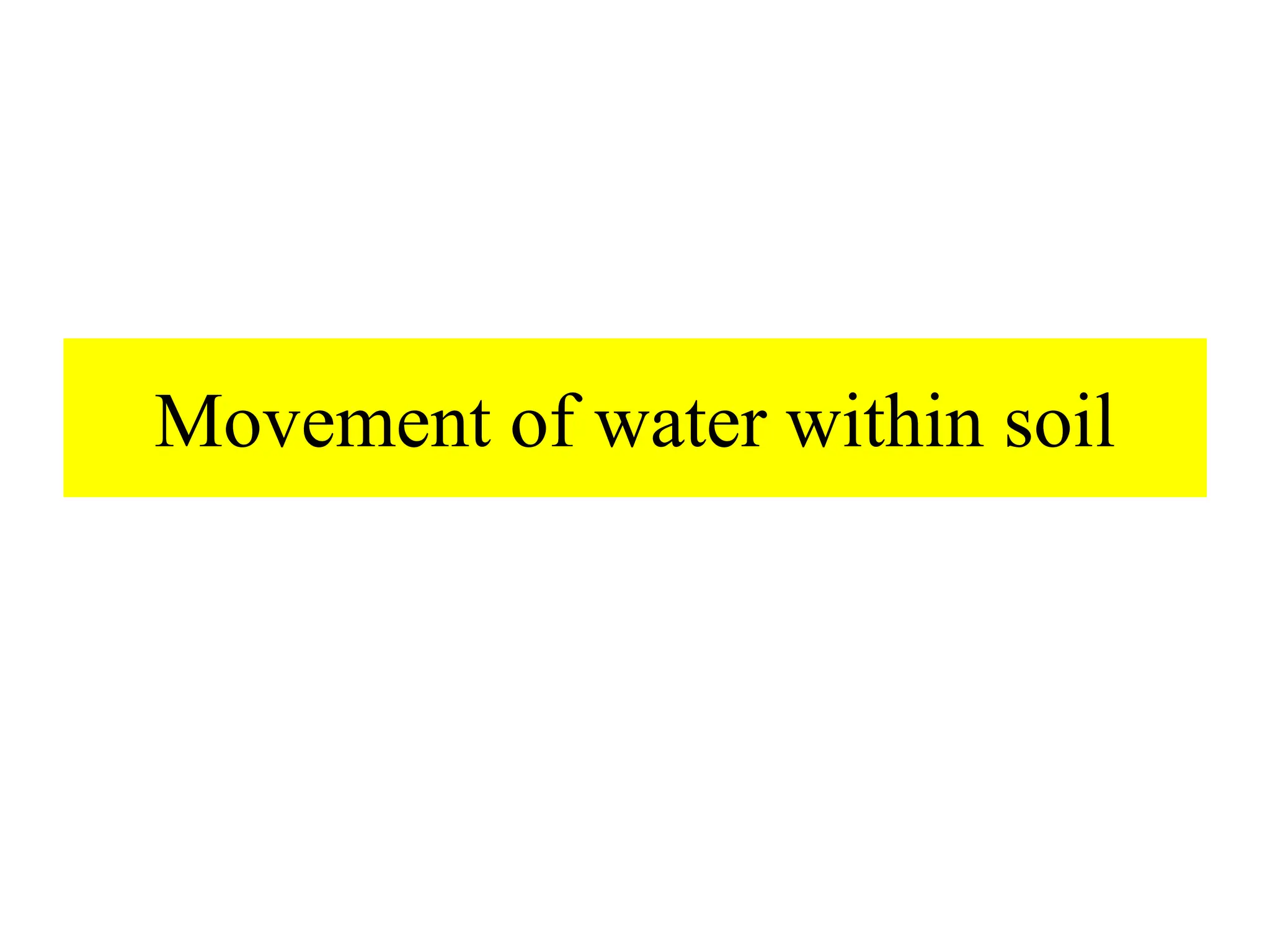 Soil water movement in soil (1).pptx water | PPTX