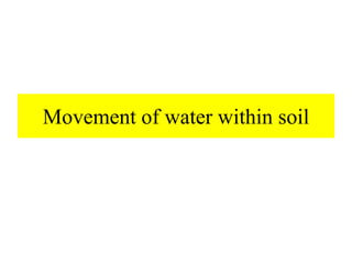 Soil water movement in soil (1).pptx water | PPTX | Chemistry | Science