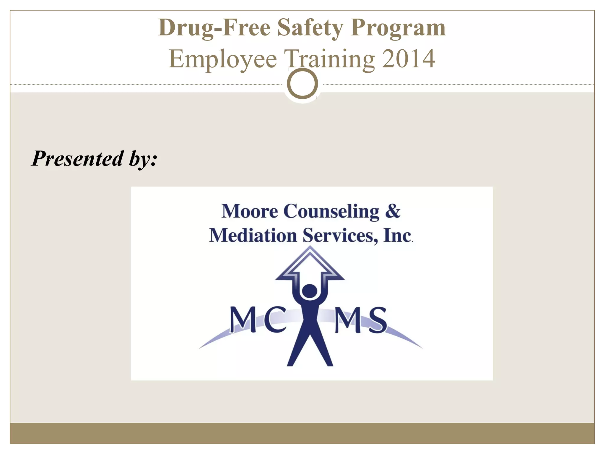 Online Employee Presentation - Drug Free Workplace - Moore Counseling | PPT
