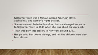Lesson on Sojourner Truth: A woman of Truth | PPTX