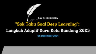 Sok tahu soal Deep Learning Langkah Adaptif Guru Indonesia.pdf