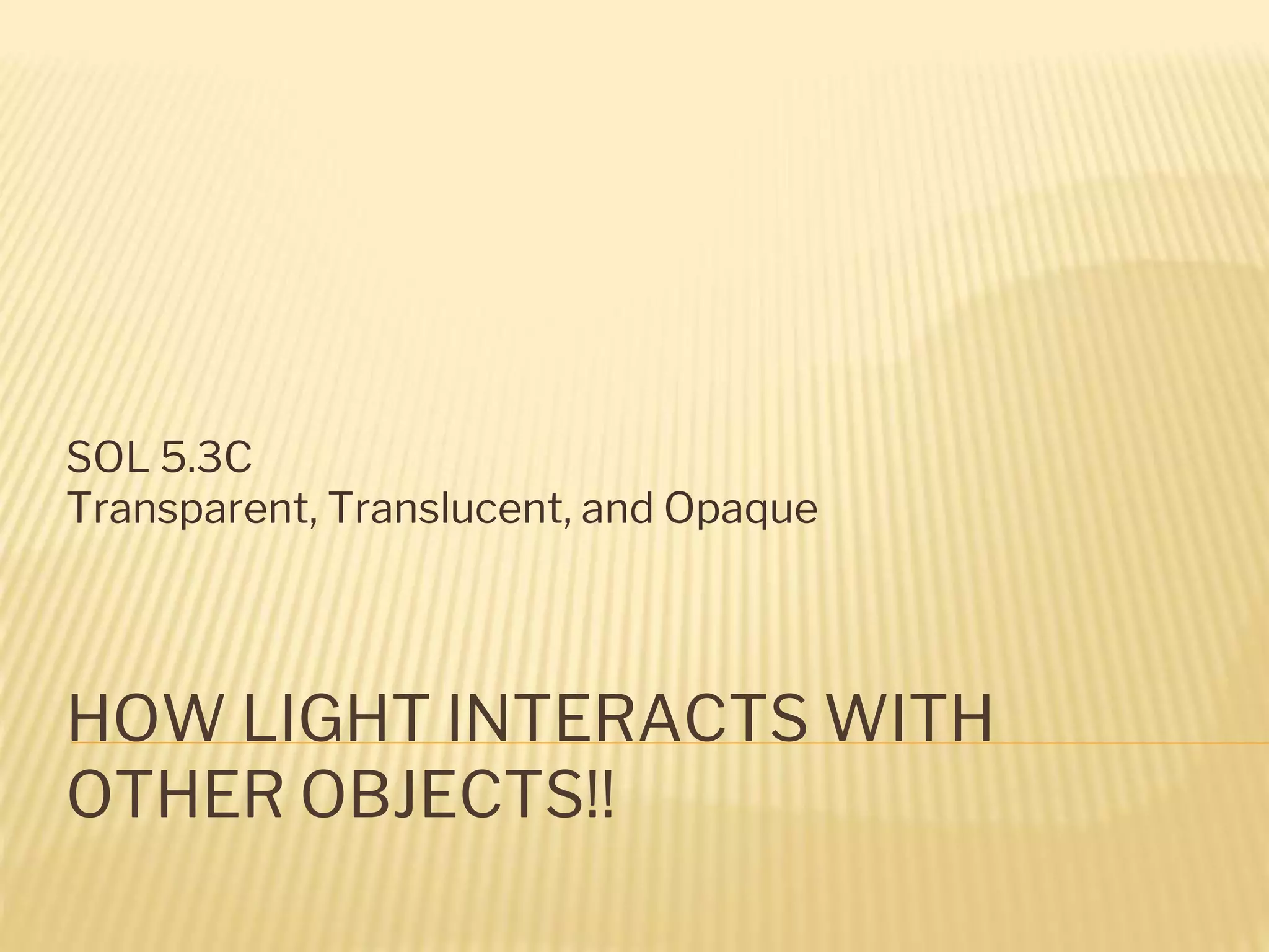 transparent, translucent, and opaque | PPTX