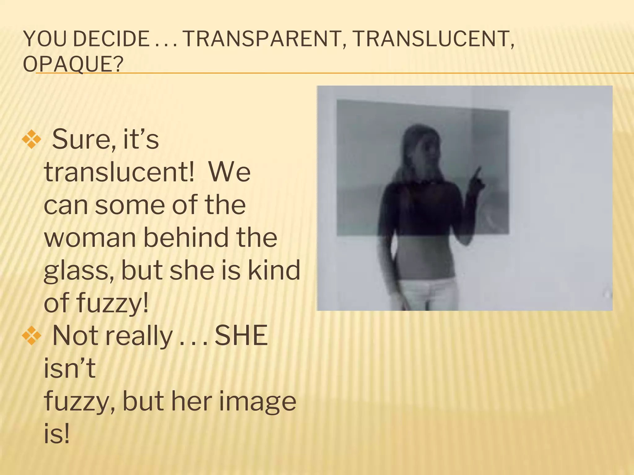 transparent, translucent, and opaque | PPTX