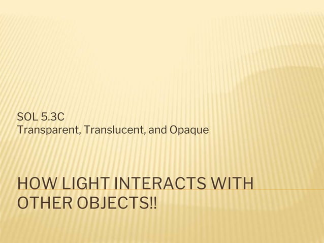 transparent, translucent, and opaque | PPTX