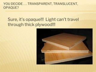 transparent, translucent, and opaque | PPTX