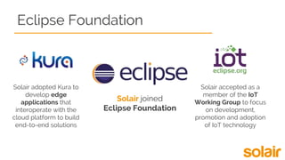 Creating end-to-end IoT applications with Eclipse Kura & Solair IoT Platform | PPT