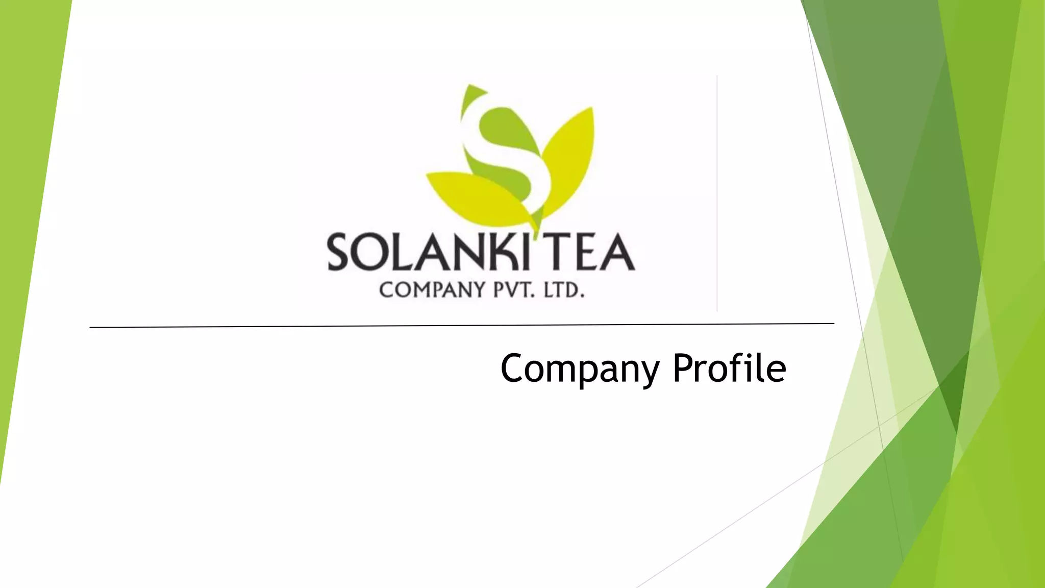 Solanki Tea Company Profile | PPT