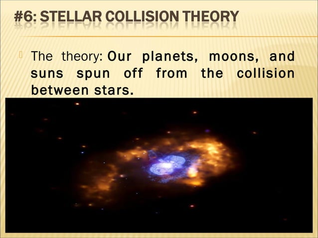 Thoeries of the Origin of Solar System | PPT