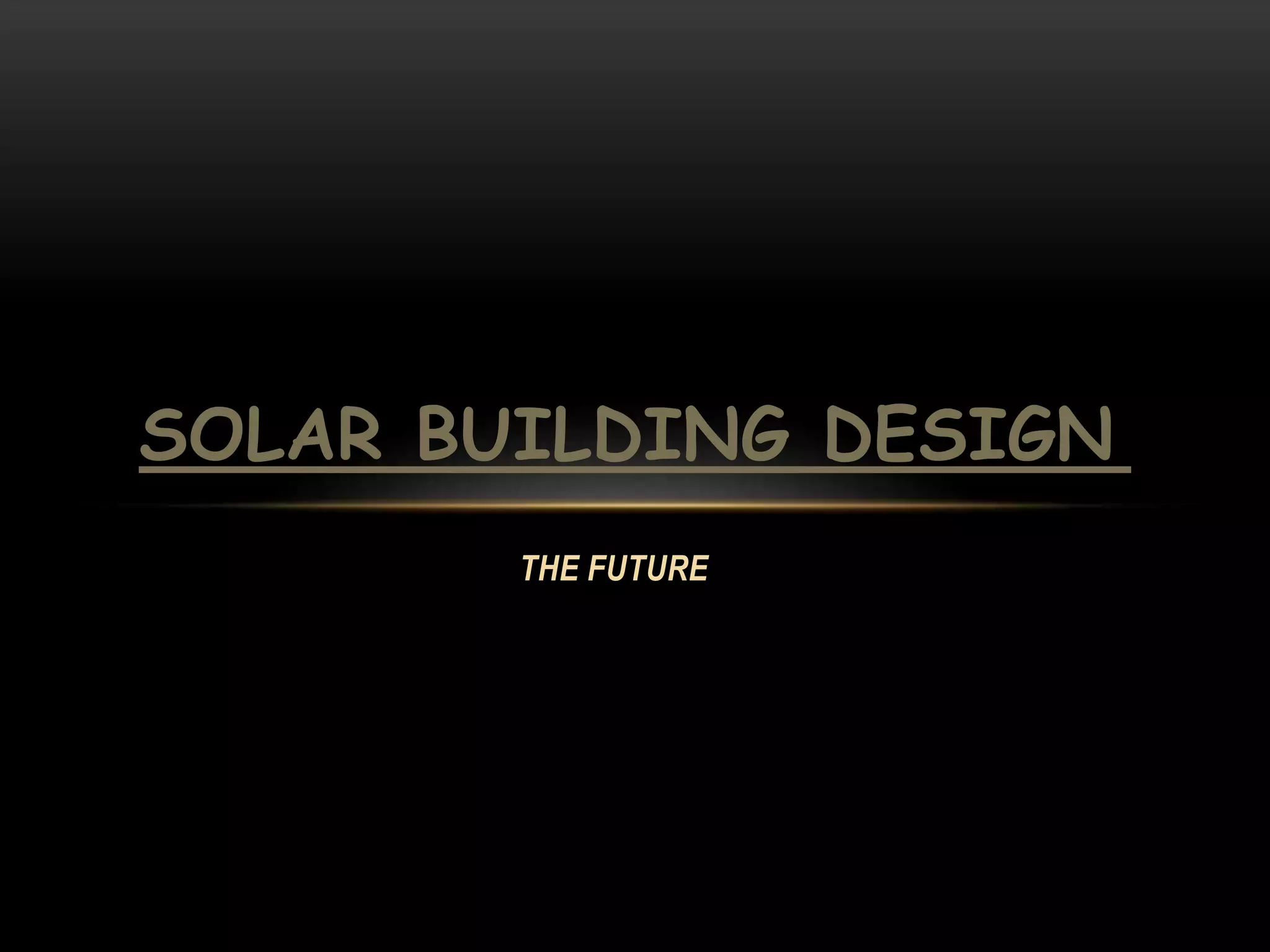 Solar building design | PPTX